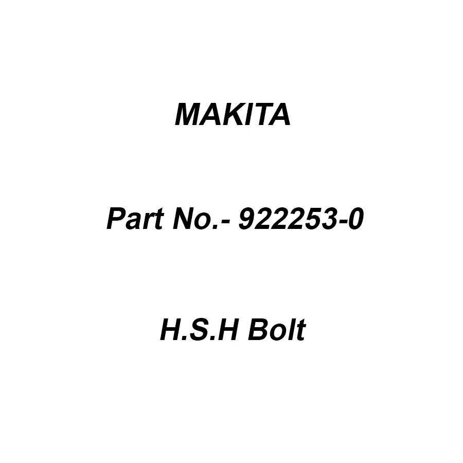 Buy Makita H.S.H Bolt with WR Size MSx30 for AN611, Part No 922253-0 Online in India at Best Prices